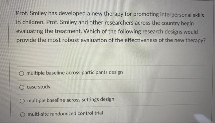 Solved Prof. Smiley has developed a new therapy for | Chegg.com
