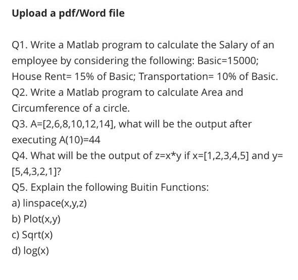 Solved Upload a pdf/Word file Q1. Write a Matlab program to | Chegg.com