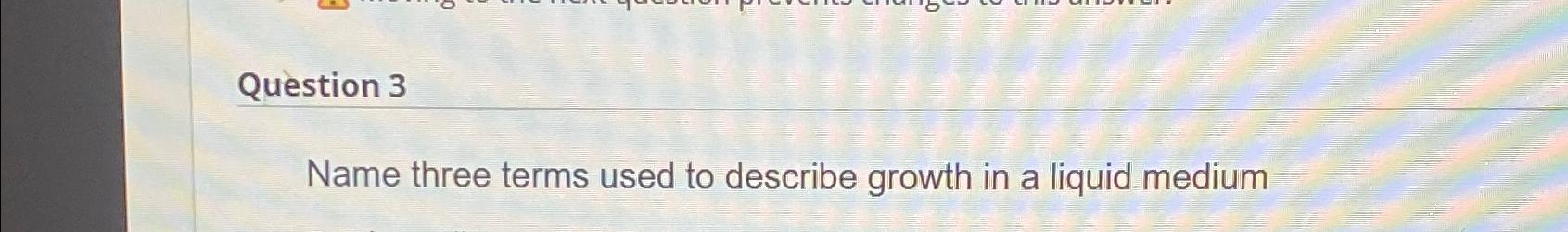 Solved Question 3Name three terms used to describe growth in | Chegg.com