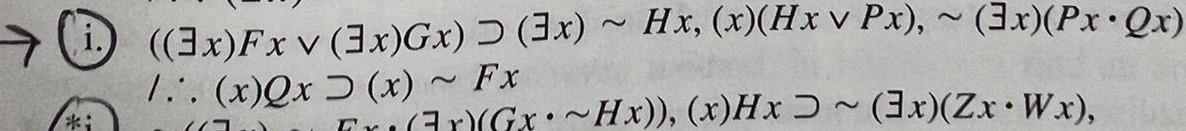 Solved i. ((∃x)Fx∨(∃x)Gx)⊃(∃x)∼Hx,(x)(Hx∨Px),∼(∃x)(Px⋅Qx | Chegg.com