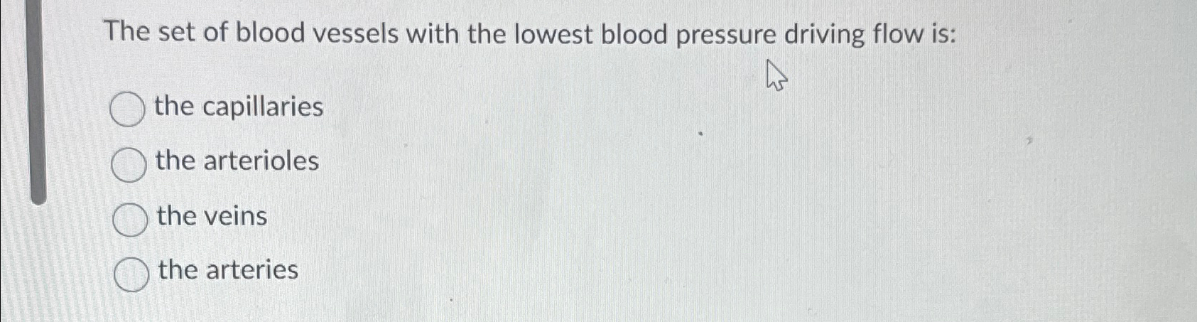 Solved The set of blood vessels with the lowest blood | Chegg.com
