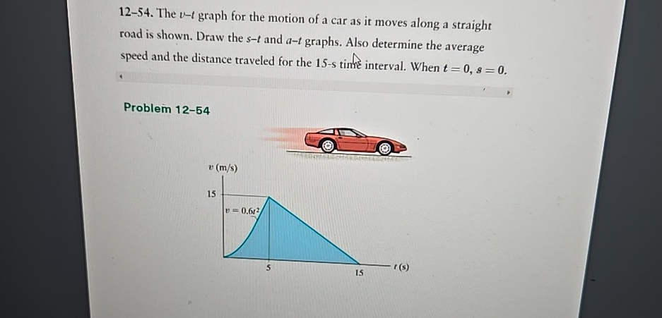 Solved 12-54. ﻿The v-t ﻿graph for the motion of a car as it | Chegg.com