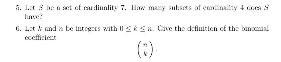 Solved 5. Let S be a set of cardinality 7. How many subsets | Chegg.com
