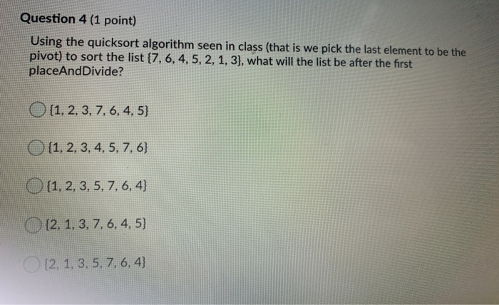 Solved Question 4 (1 point) Using the quicksort algorithm | Chegg.com