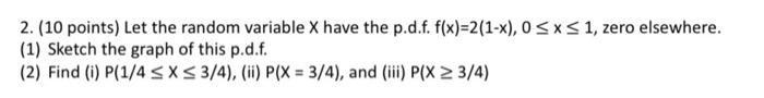 Solved 2. (10 points) Let the random variable X have the | Chegg.com