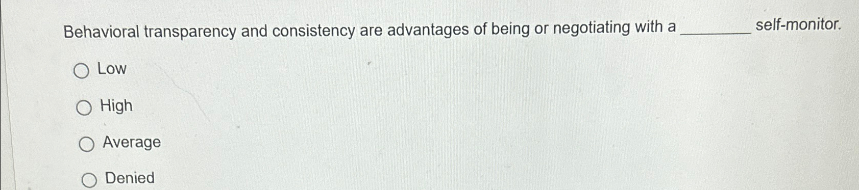 Solved Behavioral transparency and consistency are | Chegg.com