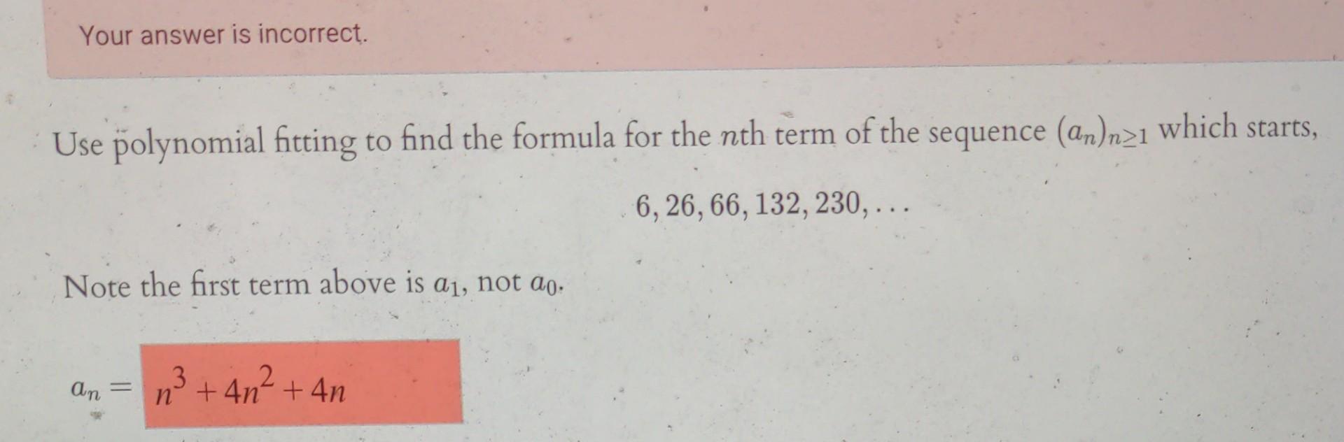 Solved Your answer is incorrect. Use polynomial fitting to | Chegg.com