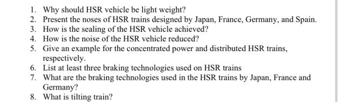 Solved 1. Why should HSR vehicle be light weight? 2. Present | Chegg.com