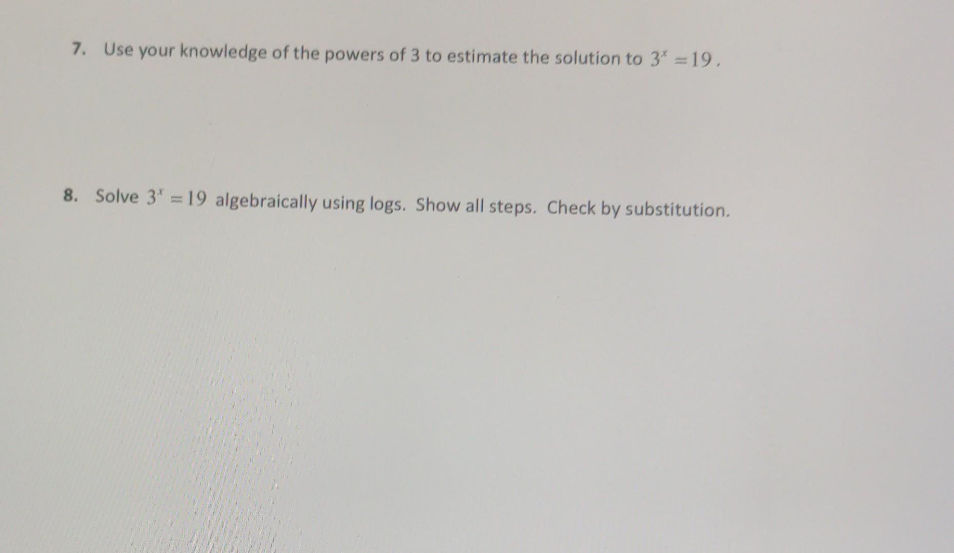 Solved 7. Use your knowledge of the powers of 3 to estimate | Chegg.com