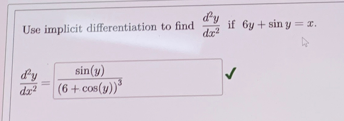 Solved Use implicit differentiation to find d2ydx2 ﻿if | Chegg.com