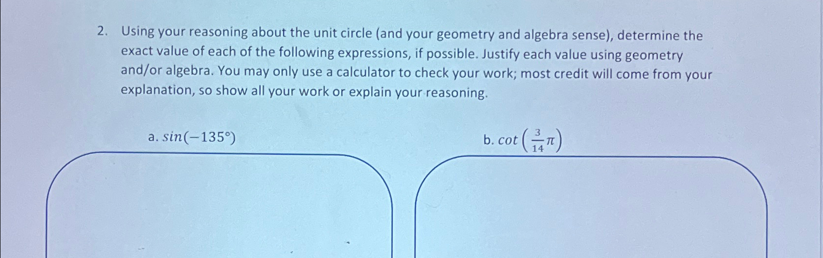 Solved Using your reasoning about the unit circle (and your | Chegg.com