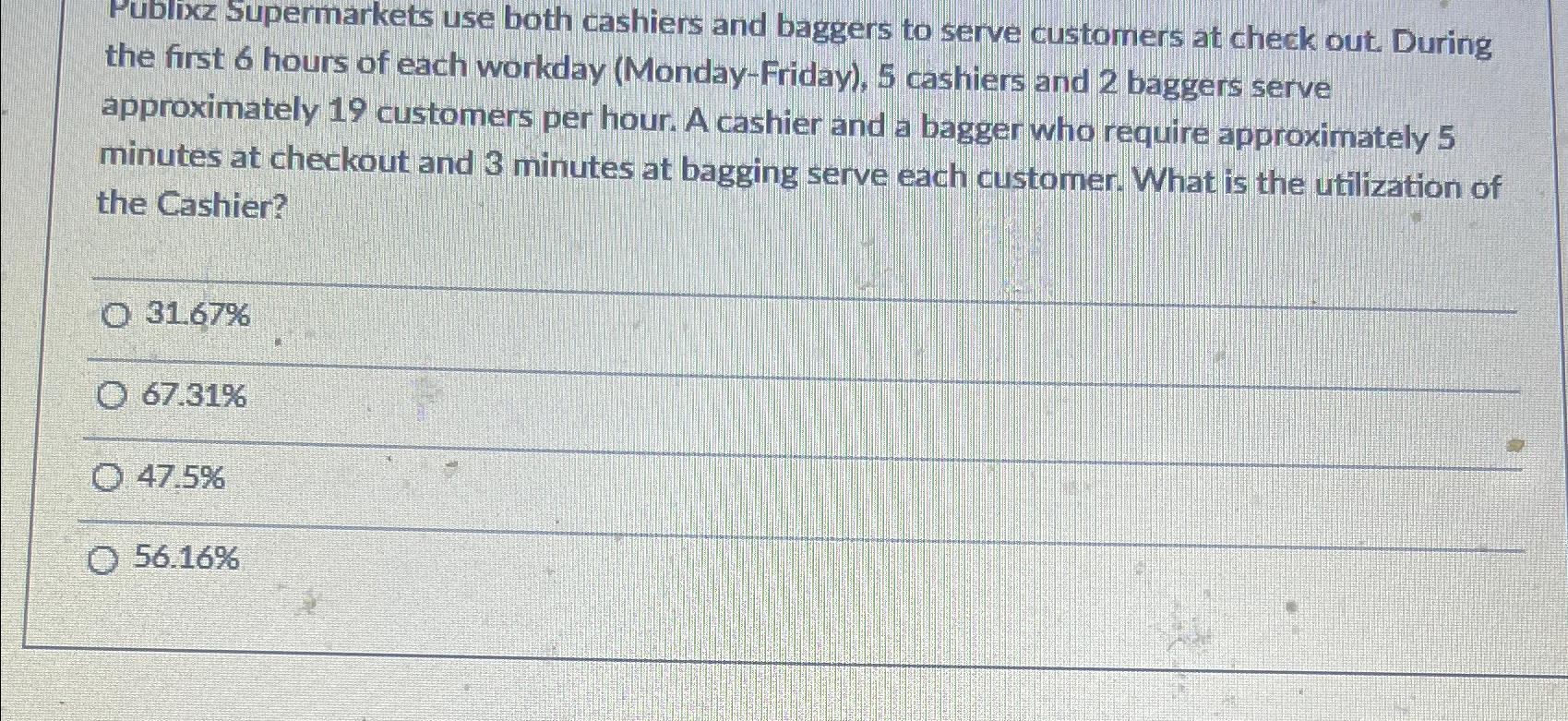 Solved Publixz Supermarkets use both cashiers and baggers to | Chegg.com