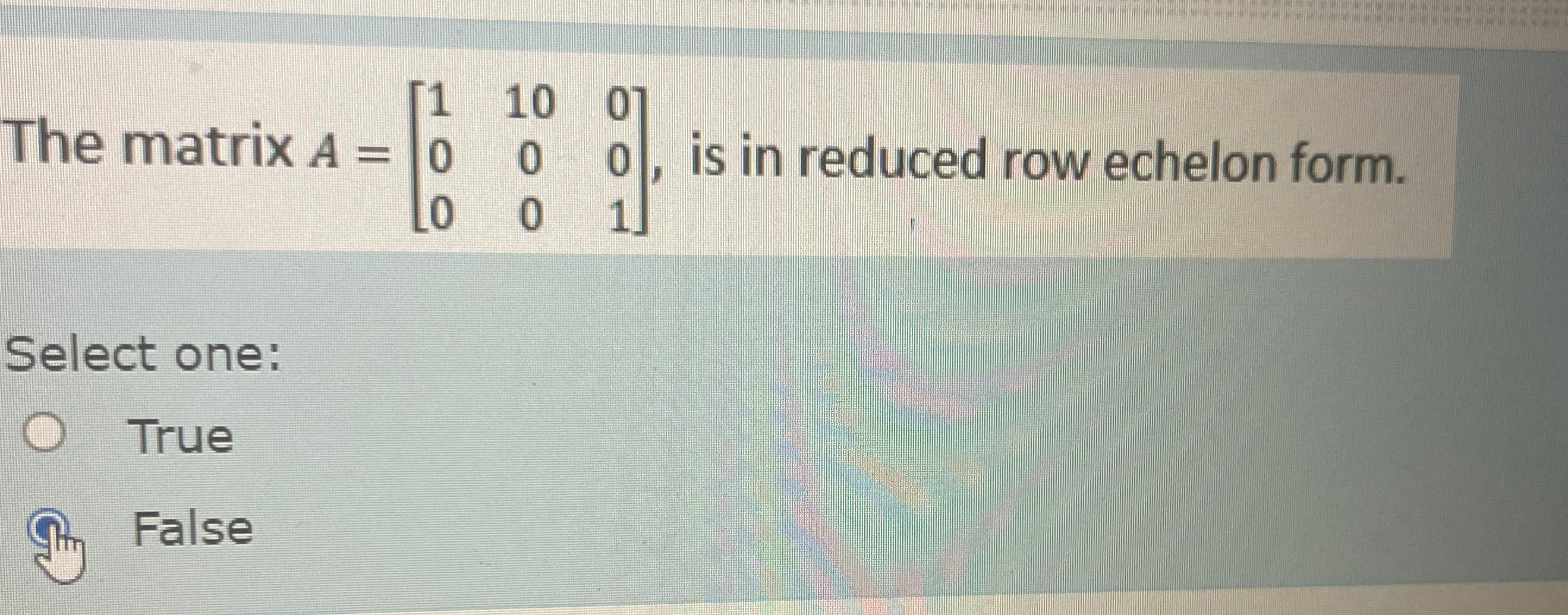 Solved The matrix A=[1100000001], ﻿is in reduced row echelon | Chegg.com