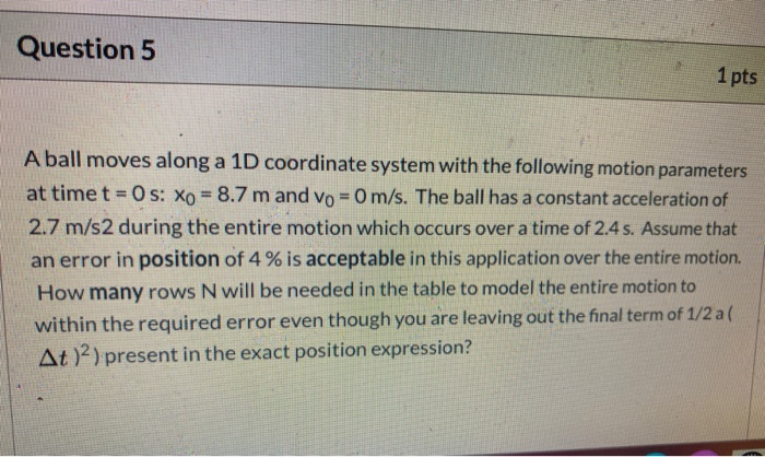 Solved Question 5 1 pts A ball moves along a 1D coordinate | Chegg.com