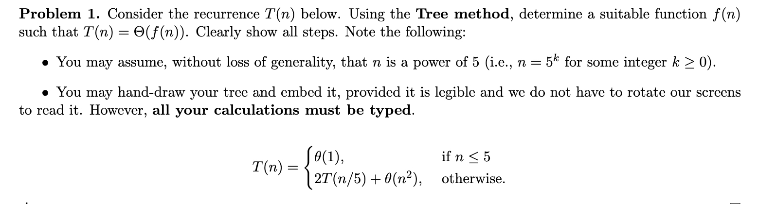 Solved Problem 1. ﻿Consider the recurrence T(n) ﻿below. | Chegg.com