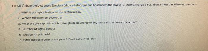 Solved For SeFs.draw the best Lewis Structure (show all | Chegg.com