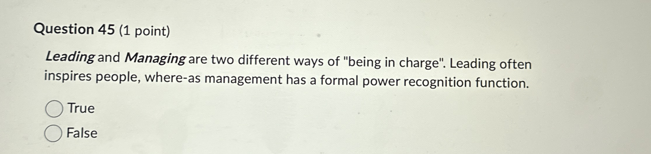 Solved Question 45 (1 ﻿point)Leading and Managing are two | Chegg.com