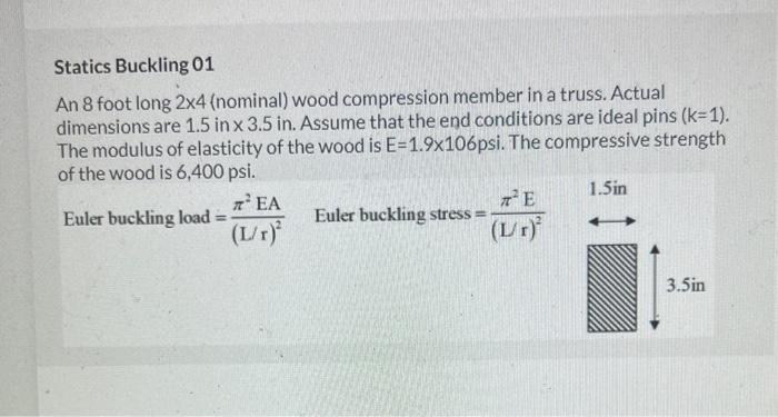 Solved Statics Buckling 01 An 8 foot long 2×4 (nominal) wood | Chegg.com
