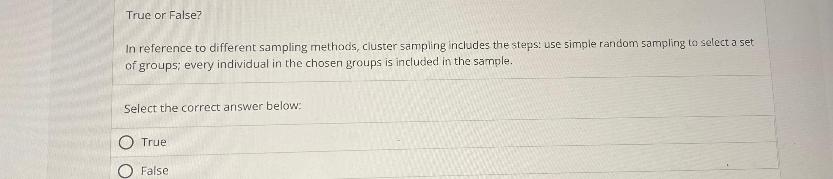 Solved True or False?In reference to different sampling | Chegg.com