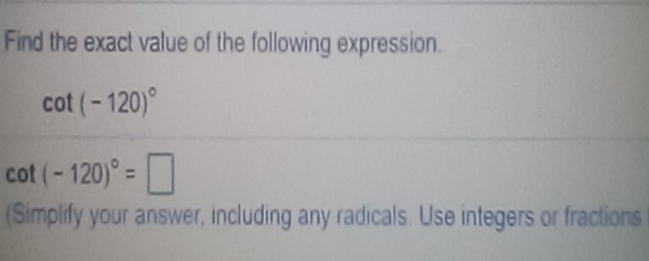 Solved Find the exact value of the following expression cot | Chegg.com