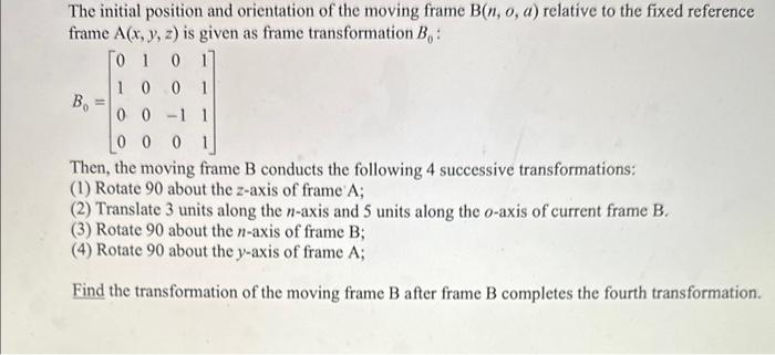 Solved The initial position and orientation of the moving | Chegg.com