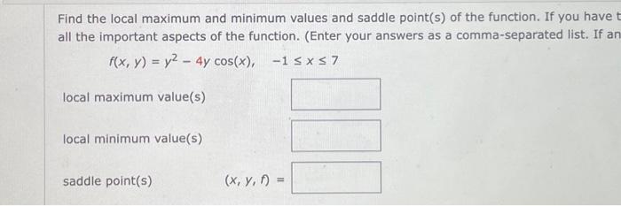 Solved Find the local maximum and minimum values and saddle | Chegg.com