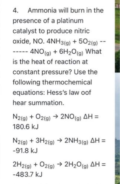 Solved 4. Ammonia will burn in the presence of a platinum | Chegg.com