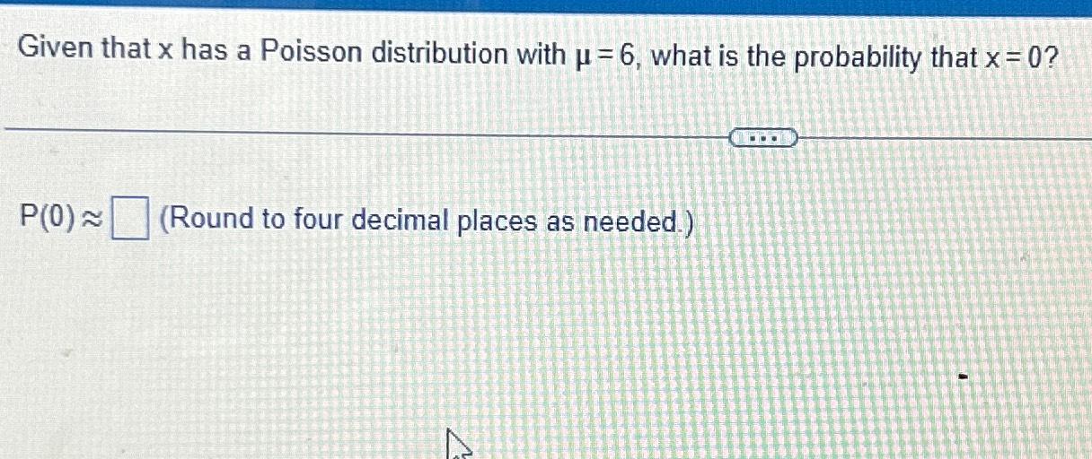 Solved Given that x ﻿has a Poisson distribution with μ=6, | Chegg.com