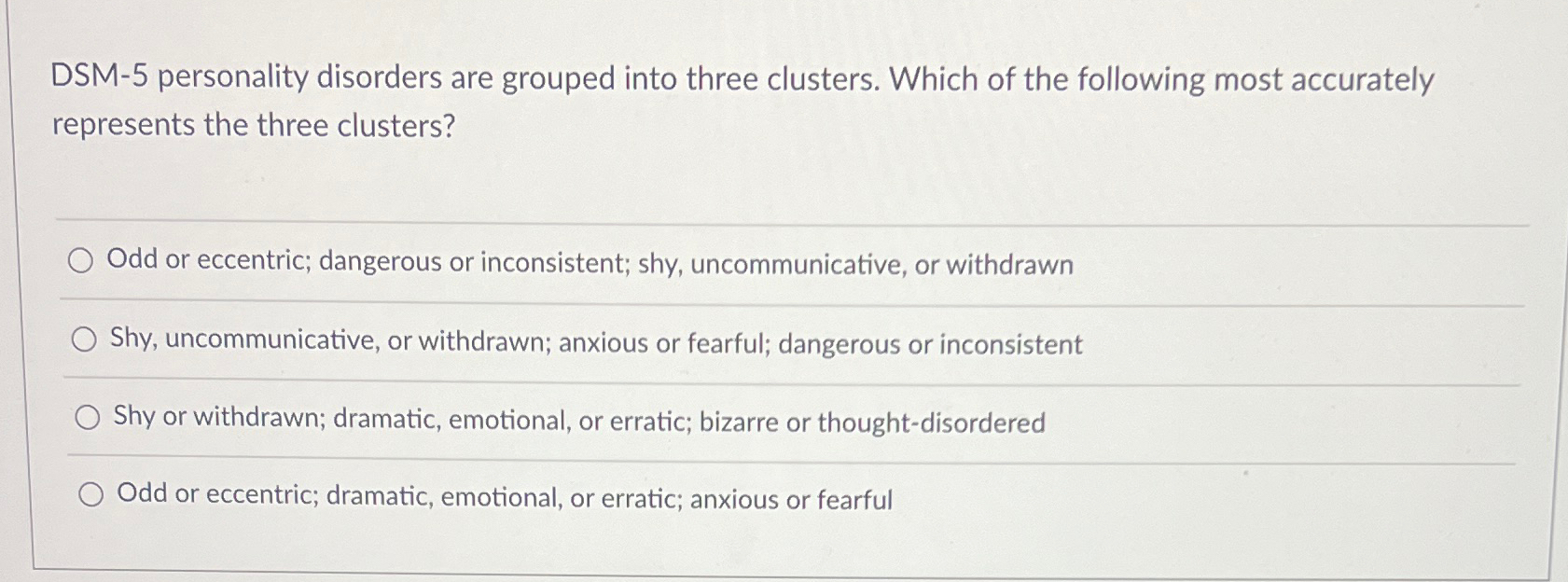 Solved DSM-5 ﻿personality disorders are grouped into three | Chegg.com