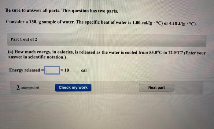Solved Be sure to answer all parts. This question has two | Chegg.com