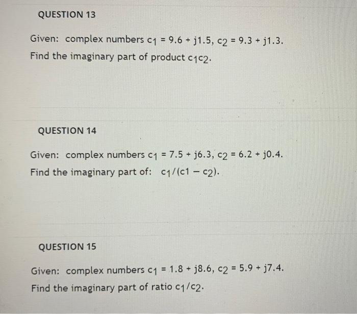 Solved Given: complex numbers c1=9.6+j1.5,c2=9.3+j1.3. Find | Chegg.com
