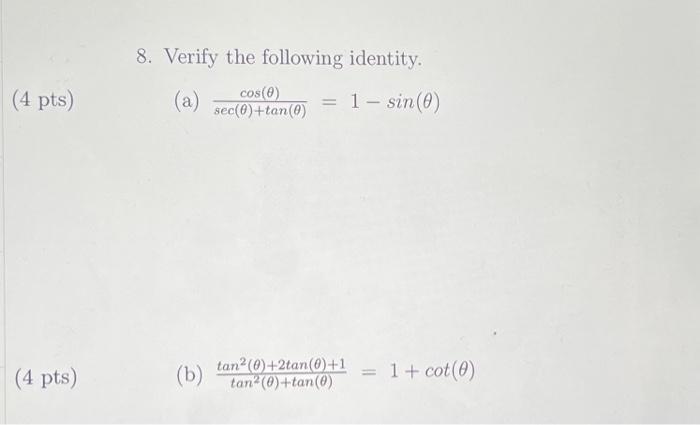 Solved 8. Verify the following identity. (4 pts) (a) | Chegg.com