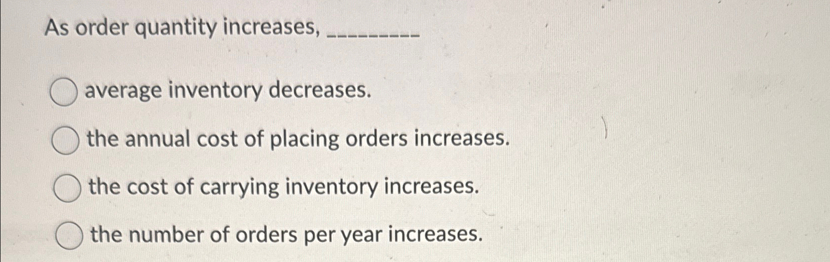 Solved As order quantity increases,average inventory | Chegg.com