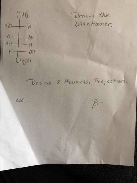 Solved CHO HOH Draw the enantiomer. H -OH HO H HE OH CH₂OH | Chegg.com