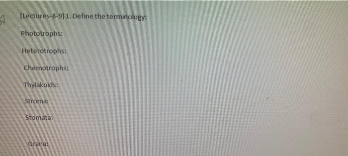 Solved 1 [Lectures-8-9) 1. Define the terminology: | Chegg.com Solved 1 [Lectures-8-9) 1. Define the terminology: | Chegg.com