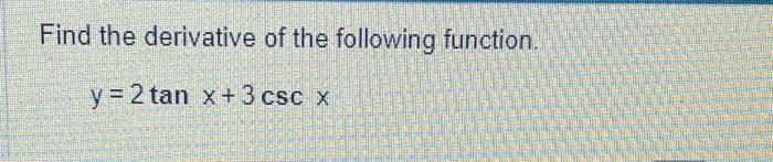 Solved Find the derivative of the following function. | Chegg.com