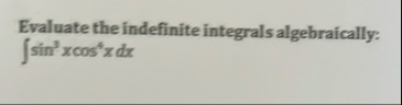 Evaluate the indefinite integrals | Chegg.com