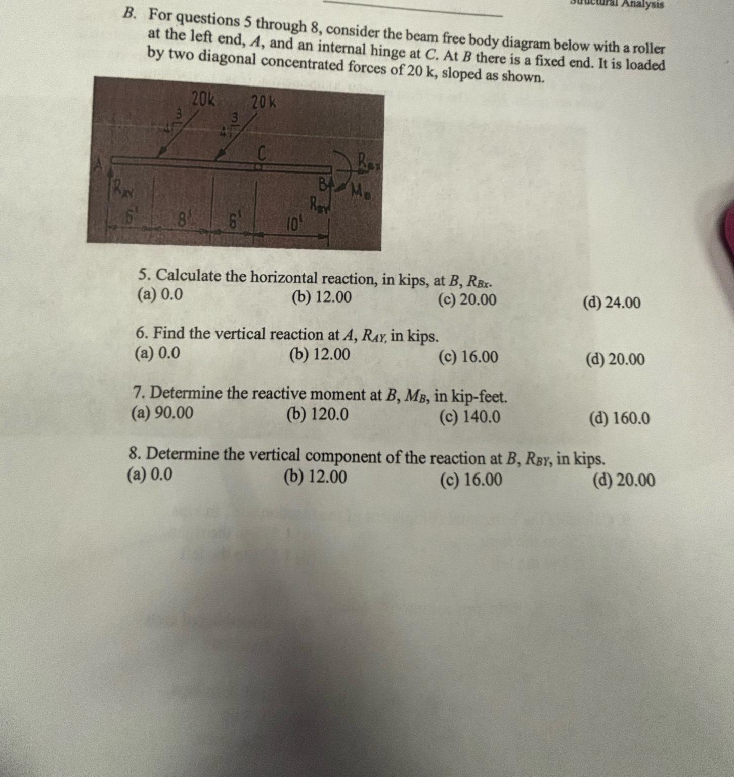 Solved B. ﻿For questions 5 ﻿through 8 , ﻿consider the beam | Chegg.com