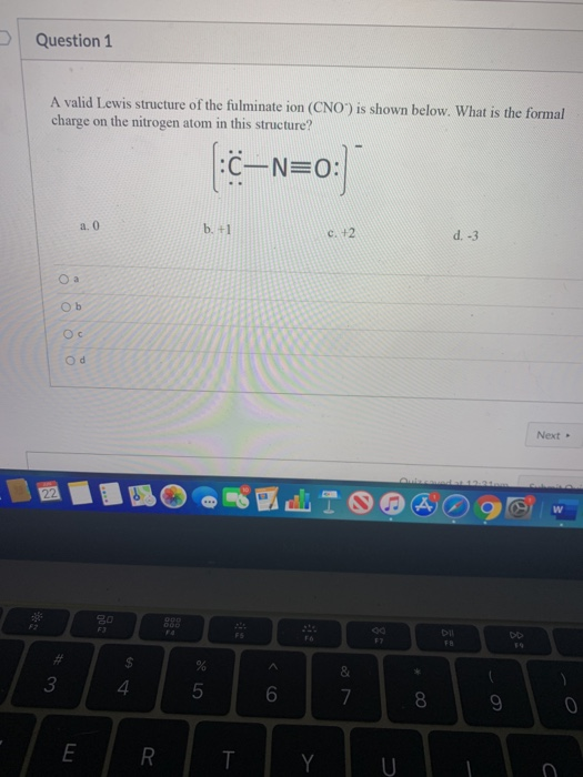 Solved Question 1 A valid Lewis structure of the fulminate | Chegg.com