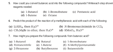 Solved 5. How could you convert butanoic acid into the | Chegg.com