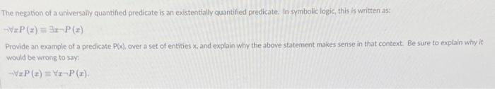 Solved The negation of a universally quantifed predicate is | Chegg.com
