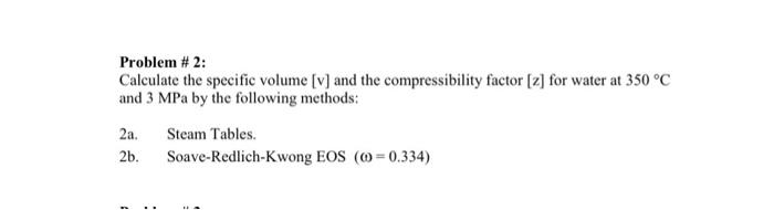 Solved Problem #2: Calculate the specific volume (v) and the | Chegg.com