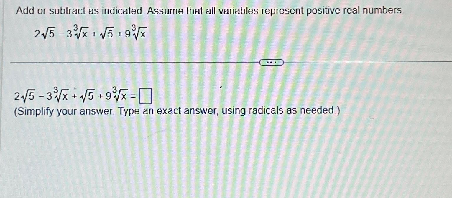 Solved Add or subtract as indicated. Assume that all | Chegg.com