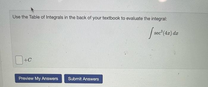 Solved Use the Table of Integrals in the back of your | Chegg.com
