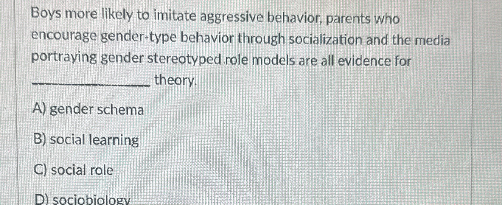 Solved Boys more likely to imitate aggressive behavior, | Chegg.com