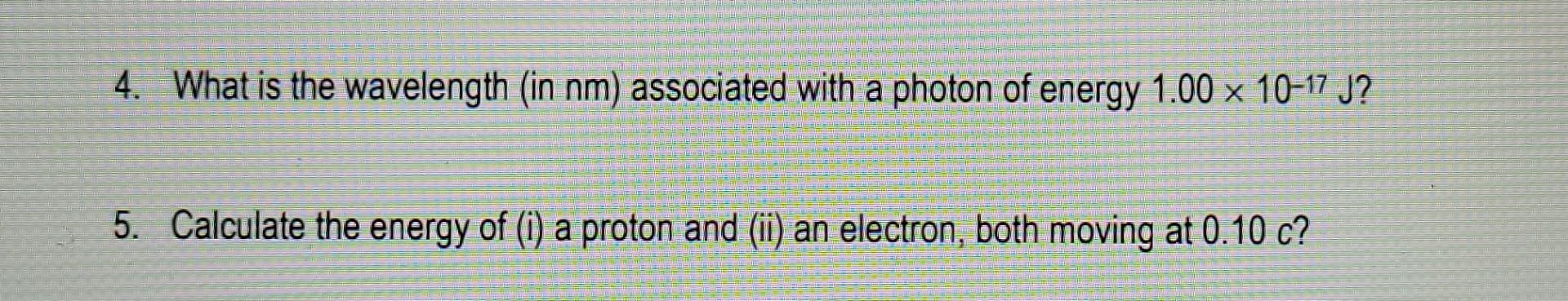 Solved 4. What is the wavelength (in nm ) associated with a | Chegg.com