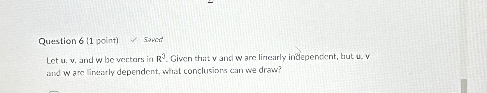 Solved Question 6 (1 ﻿point) ﻿SavedLet u,v, ﻿and w ﻿be | Chegg.com