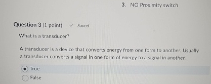 Solved NO Proximity switchQuestion 3 (1 ﻿point) ﻿SavedWhat | Chegg.com