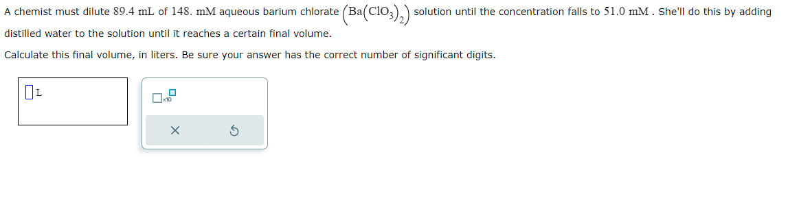 Solved A chemist must dilute 89.4mL ﻿of 148.mM ﻿aqueous | Chegg.com