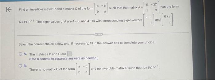[Solved]: Find an invertible matrix P and a matrix C of the